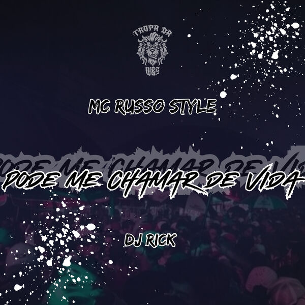 Pode Me Chamar de Vida, MC Russo Style - Qobuz