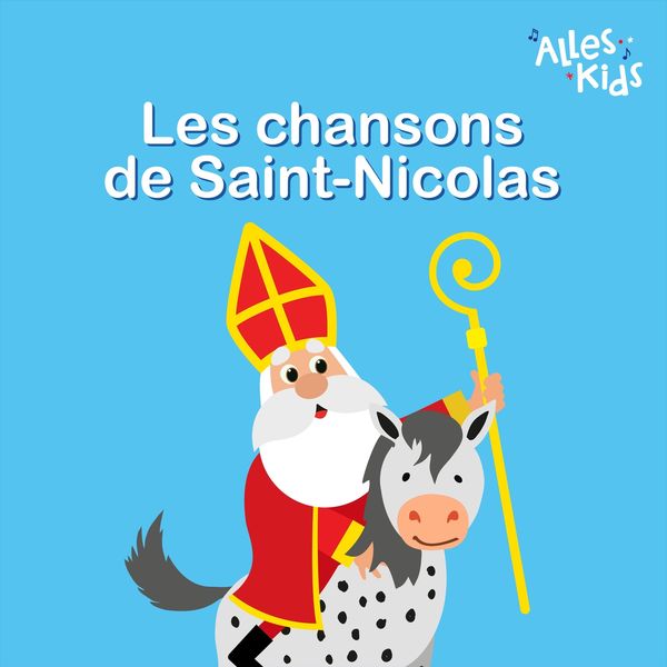 Les chansons de Saint-Nicolas, Alles Kids - Qobuz