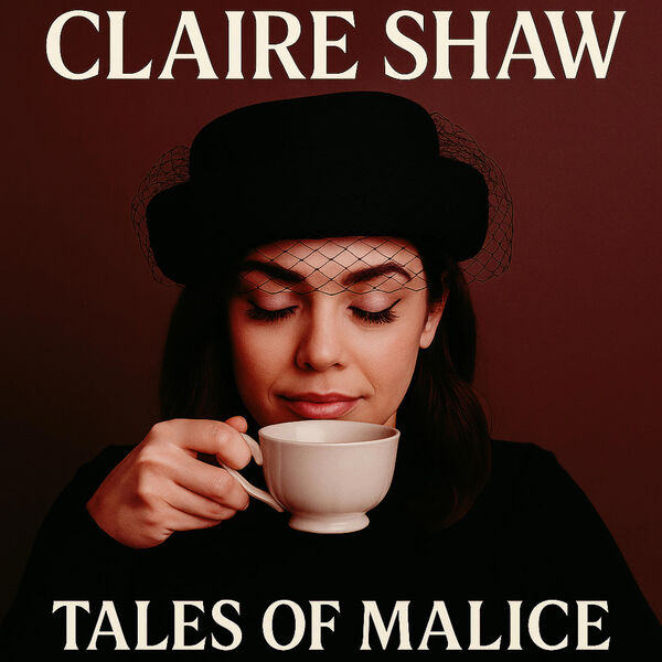 Tales of Malice, Claire Shaw - Qobuz