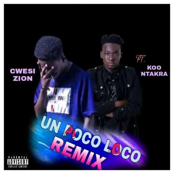 Un Poco Loco (Remix), Cwesi Zion - Qobuz