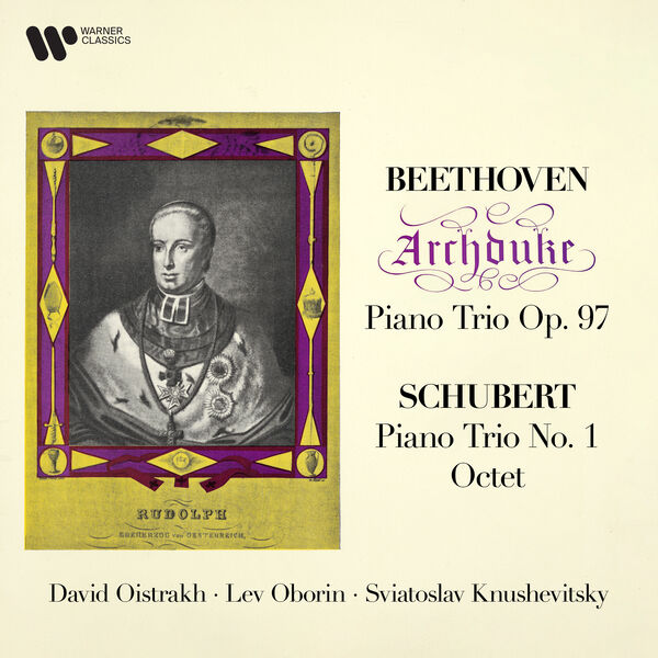 Beethoven: Piano Trio No. 7, Op. 97 "Archduke" - Schubert: Piano Trio No. 1, D. 898 & Octet in F ...