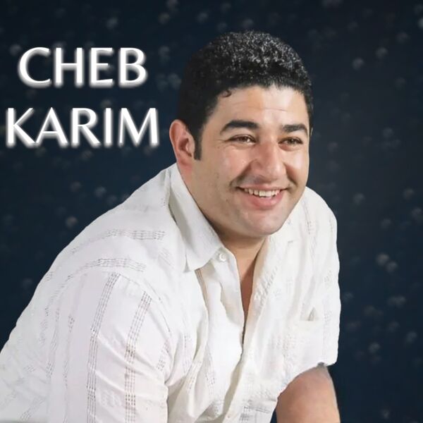 Esem Allah El Ghali, Cheb Karim - Qobuz