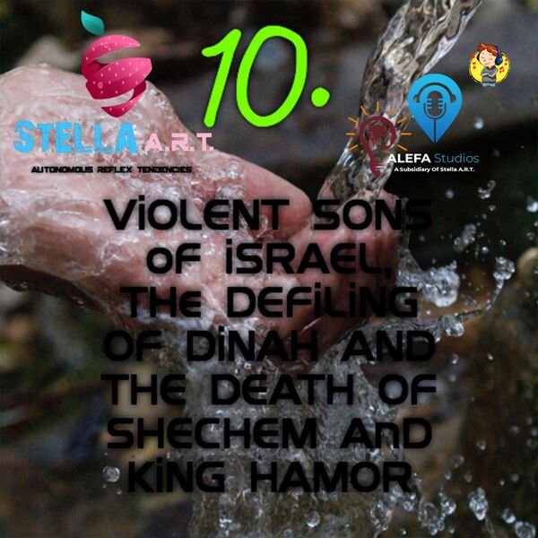 10. ViOLENT SONS oF iSRAEL, THe DEFiLiNG OF DiNAH AND THE DEATH OF ...
