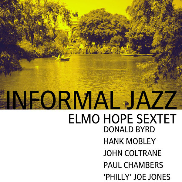 Informal Jazz, Elmo Hope Sextet - Qobuz