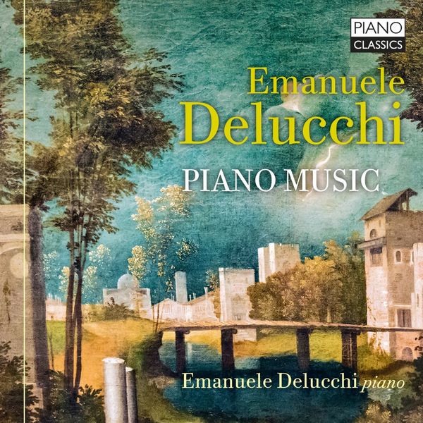 Delucchi: Piano Music, Emanuele Delucchi - Qobuz