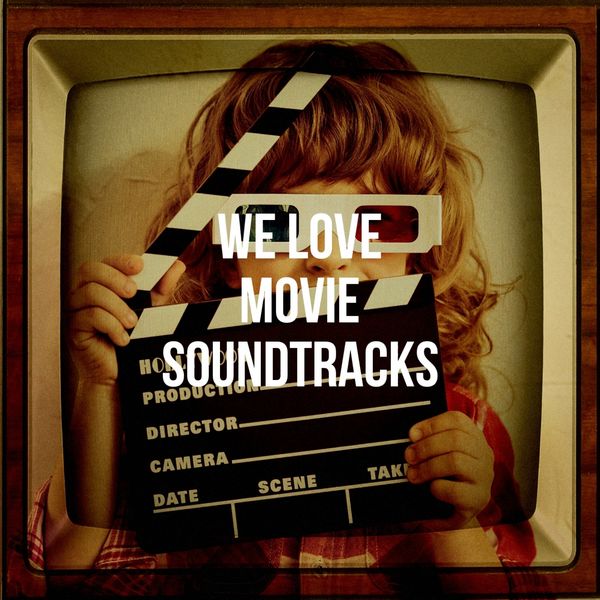 We Love Movie Soundtracks, The Movie Soundtrack Experts, Movie ...