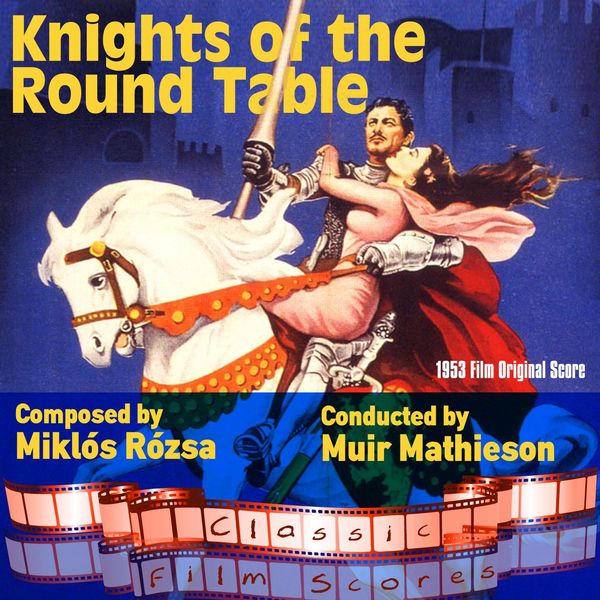 Knights of the Round Table (1953 Film Original Score), Muir Mathieson ...