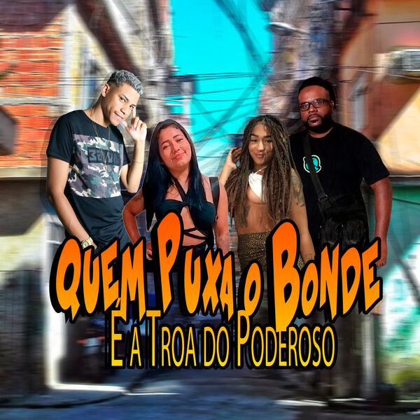 Quem Puxa o Bonde É a Tropa do Poderoso, Mc Pikenna - Qobuz