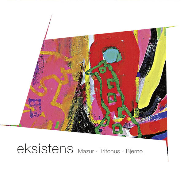 Eksistens, Tritonus Koret - Qobuz