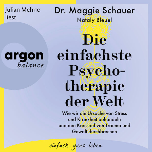 Die einfachste Psychotherapie der Welt - Wie wir die Ursache von Stress ...