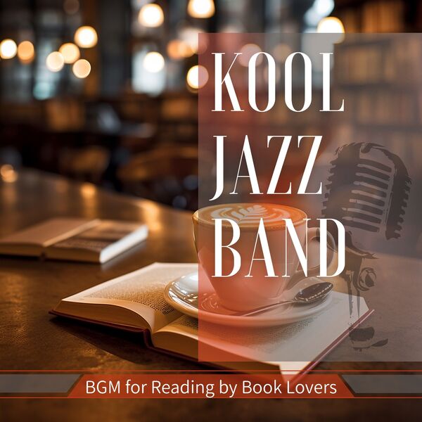 Bgm for Reading by Book Lovers, Kool Jazz Band - Qobuz