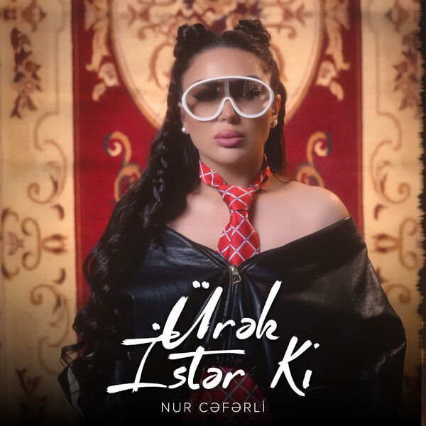 Ürək İstər Ki, Nur Ceferli - Qobuz
