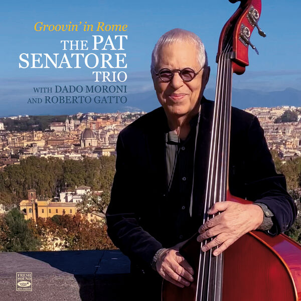Groovin' in Rome, Pat Senatore - Qobuz