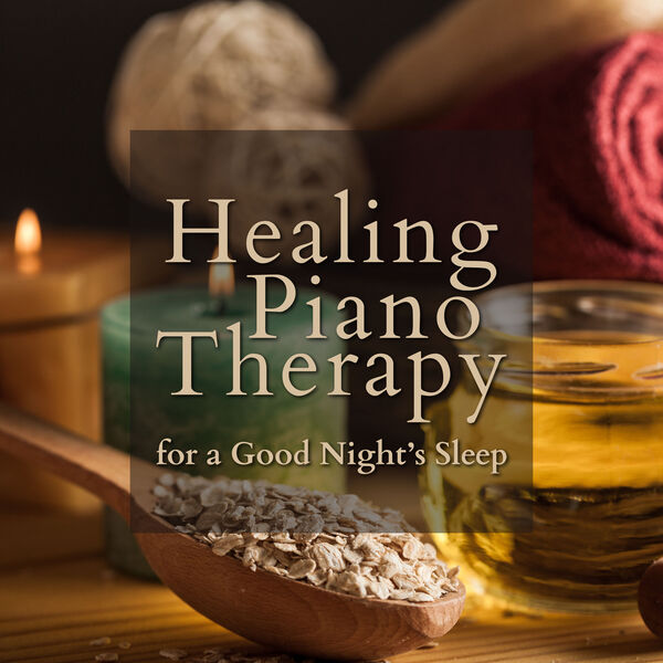Healing Piano Therapy for a Good Night’s Sleep, Relax α Wave - Qobuz
