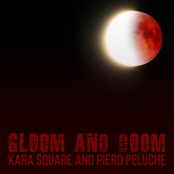 Gloom and Doom, Kara Square - Qobuz