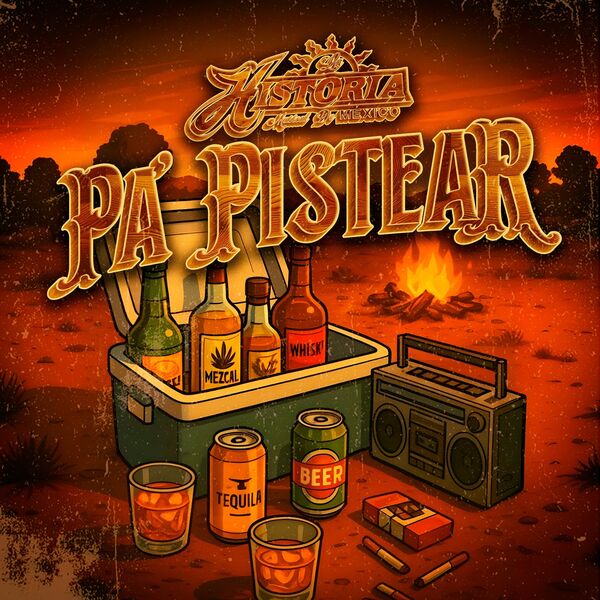 Pa’ Pistear, La Historia Musical de México - Qobuz