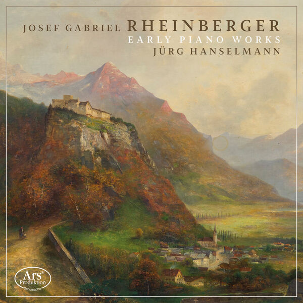 Rheinberger: Early Piano Works, Jurg Hanselmann - Qobuz