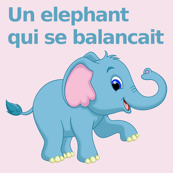 Un elephant qui se balancait, Un Éléphant - Qobuz