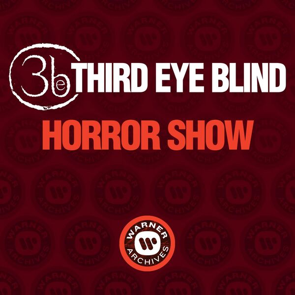 Horror Show, Third Eye Blind - Qobuz