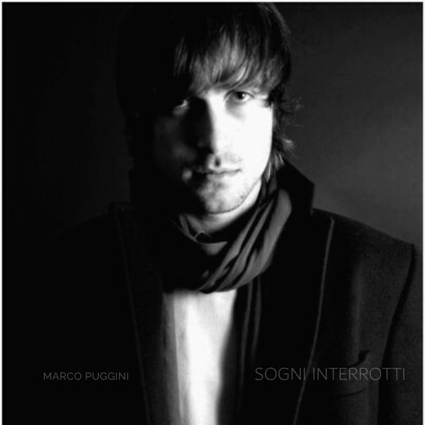 Sogni interrotti, Marco Puggini - Qobuz