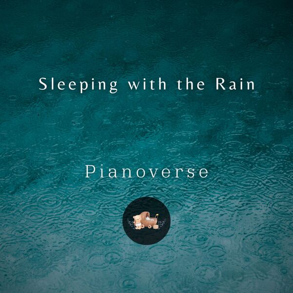 Sleeping with the Rain, Pianoverse - Qobuz
