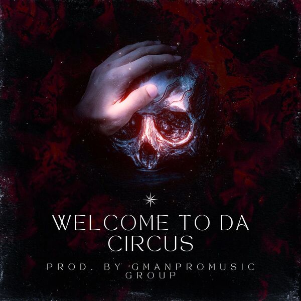 Welcome To Da Circus, G Man Pro Music - Qobuz