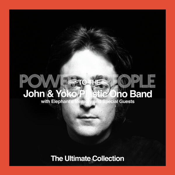 Power To The People (The Ultimate Collection), John Lennon - Qobuz