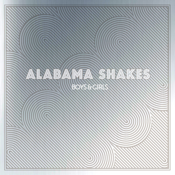Boys & Girls (Deluxe Edition), Alabama Shakes - Qobuz