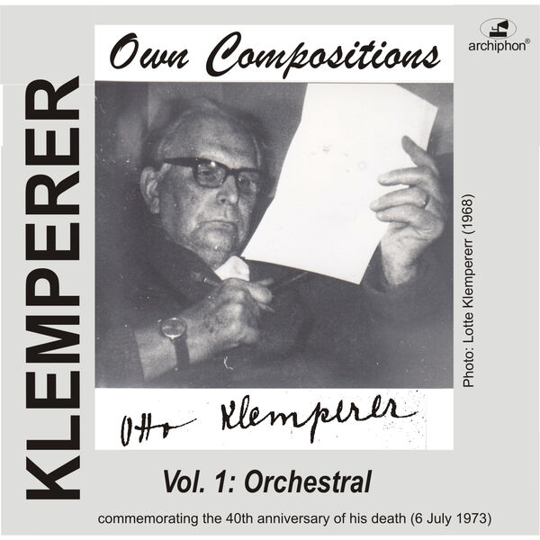 Klemperer: Own Compositions, Vol. 1 (Orchestral), Otto Klemperer - Qobuz