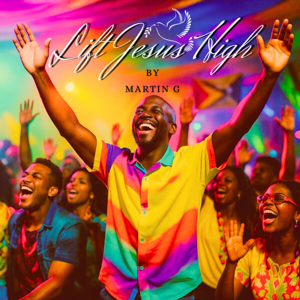 Lift Jesus High, G Martin - Qobuz