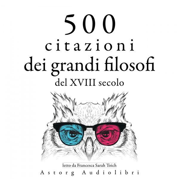 500 citazioni dei grandi filosofi del XVIII secolo (Le migliori ...
