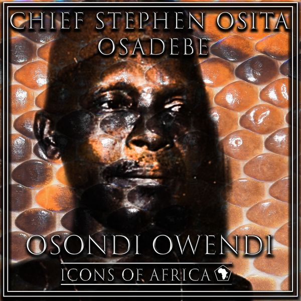 Album Osondi Owendi, Chief Stephen Osita Osadebe | Qobuz: download and ...