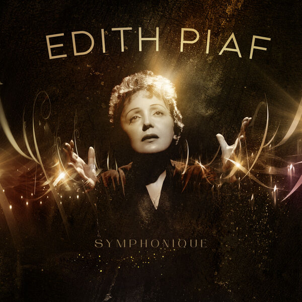 Symphonique, Edith Piaf - Qobuz