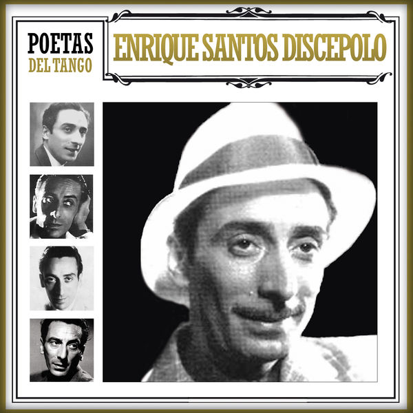 Poetas del Tango Enrique Santos Discépolo, Various Artists - Qobuz