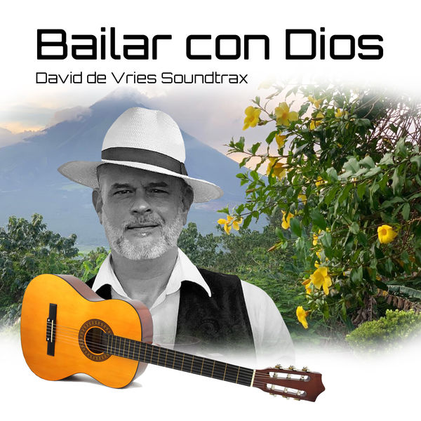 Bailar con Dios, David de Vries Soundtrax - Qobuz