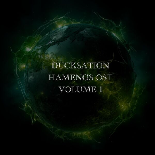 Hamenos Original Soundtrack Volume 1, Ducksation - Qobuz
