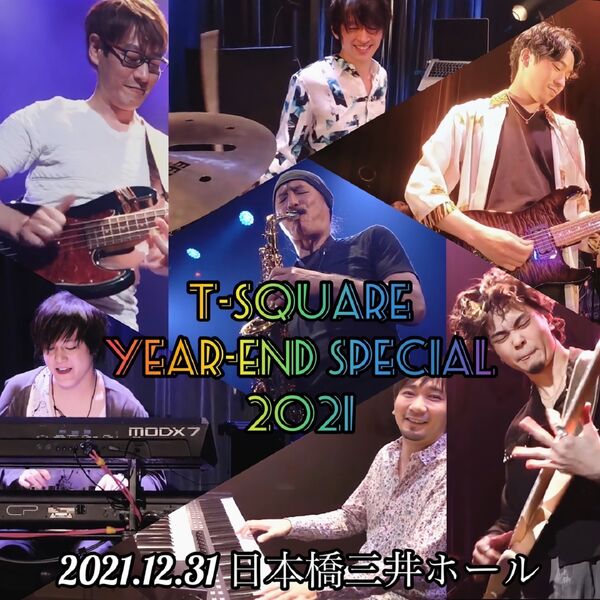 “T-SQUARE YEAR-END SPECIAL 2021”@Nihonbashi Mitsui Hall (Live), T-SQUARE - Qobuz