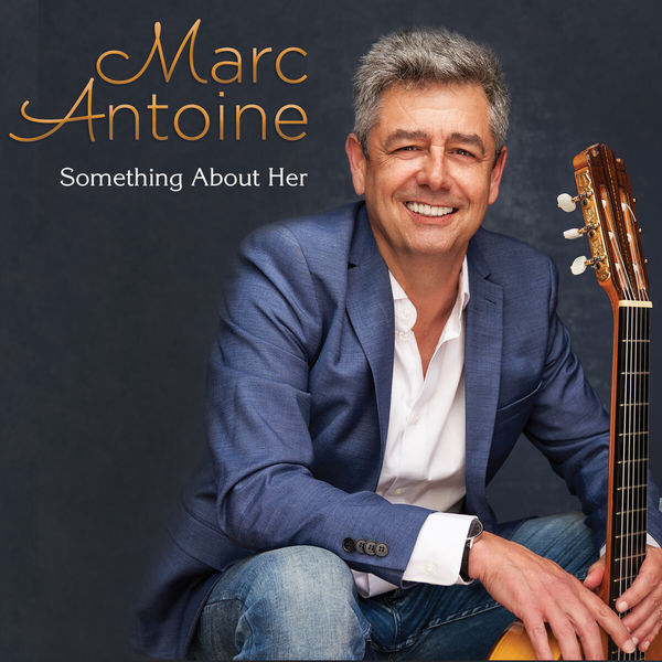 Something About Her, Marc Antoine - Qobuz