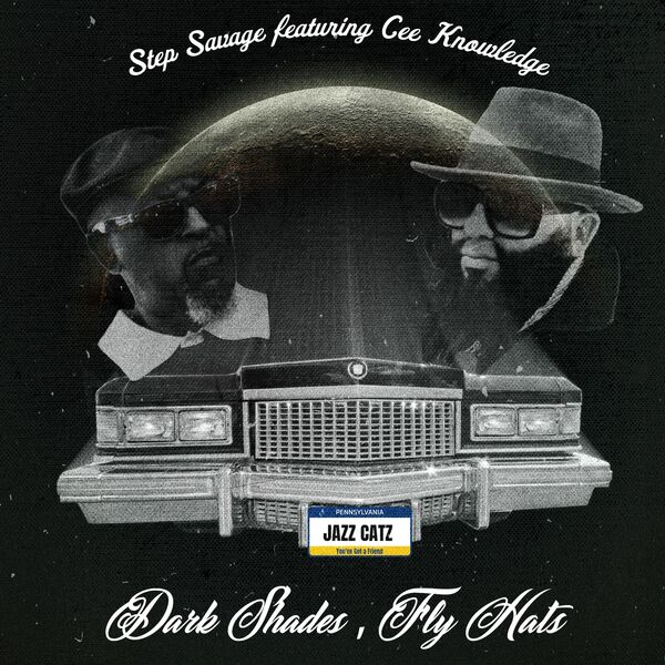 Dark Shades, Fly Hats (feat. Cee Knowledge), Step Savage - Qobuz