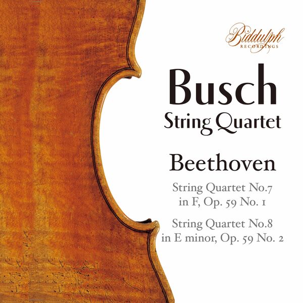 Beethoven: String Quartets Nos. 7 & 8 "Rasumovsky", Quatuor Busch - Qobuz