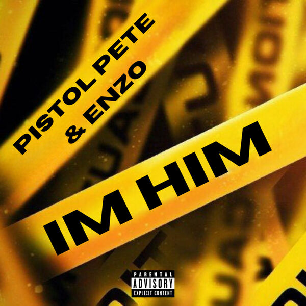 I'm Him, Pistol Pete & Enzo - Qobuz