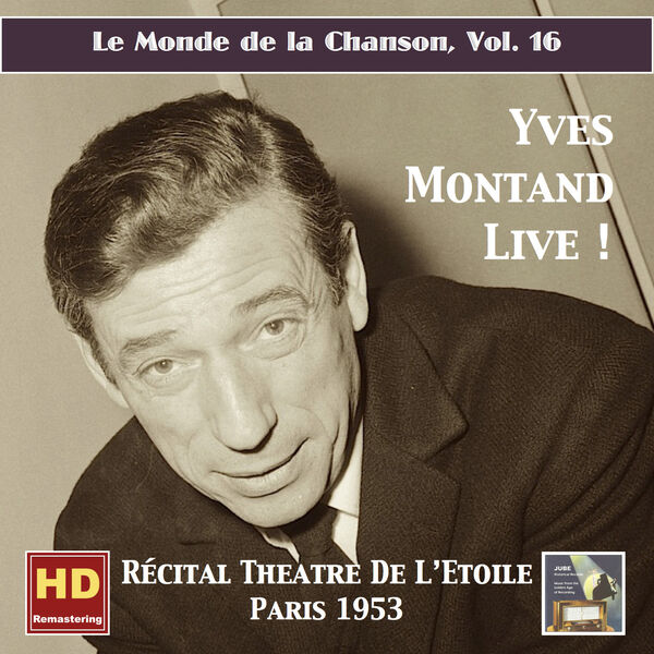 Le monde de la chanson, Vol. 16: Yves Montand Live! – Récital Théâtre ...