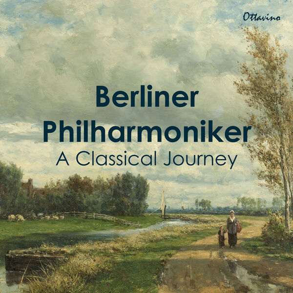Berliner Philharmoniker: A Classical Journey, Berliner Philharmoniker ...