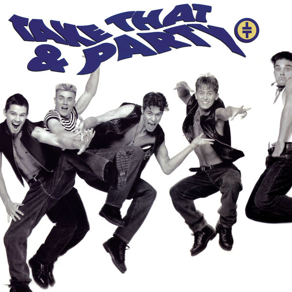 Take That and Party (Expanded Edition), Take That - Qobuz