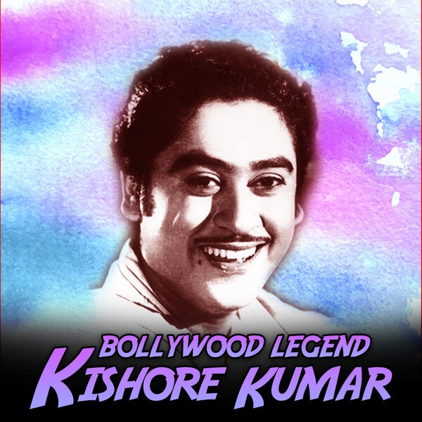 Bollywood Legends: Kishore Kumar, Kishore Kumar - Qobuz