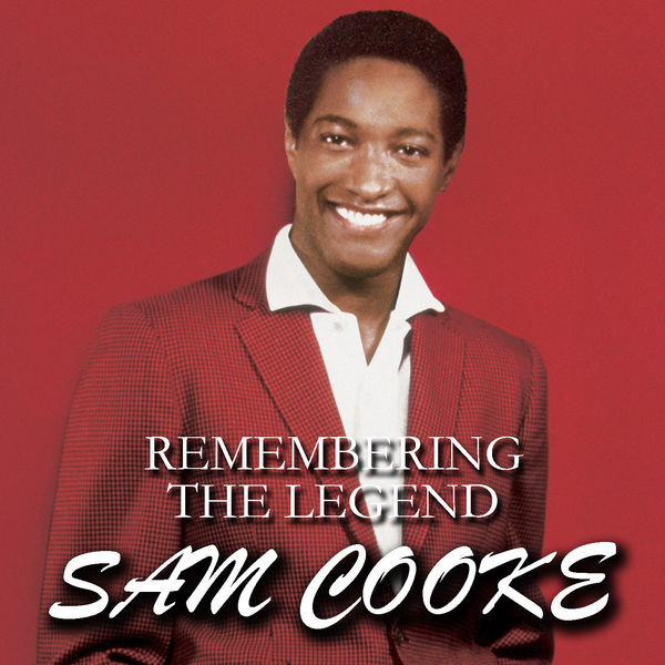 Remembering The Legend Sam Cooke, Sam Cooke - Qobuz