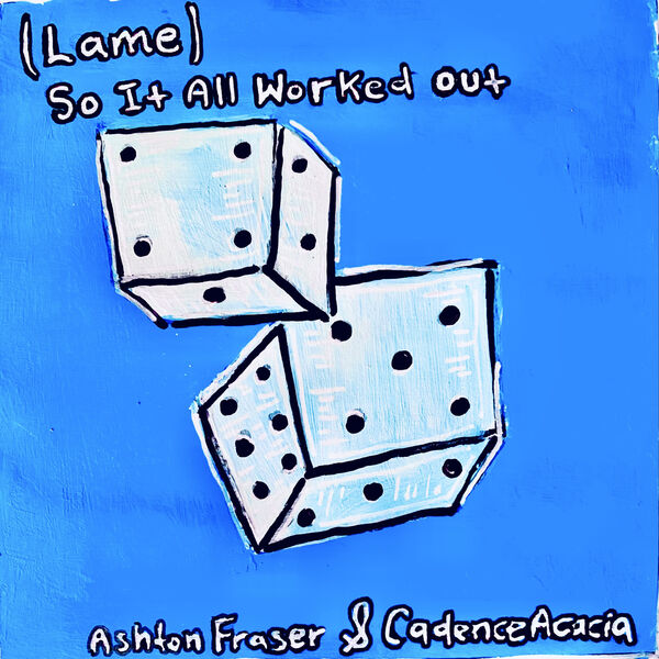 (Lame) So It All Worked Out, Ashton Fraser - Qobuz