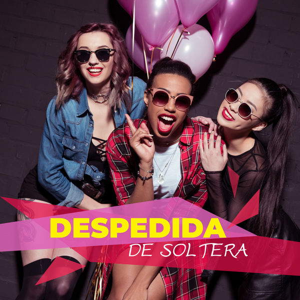 Despedida de Soltera - la Mejor Música Exótica para una Fiesta toda la ...