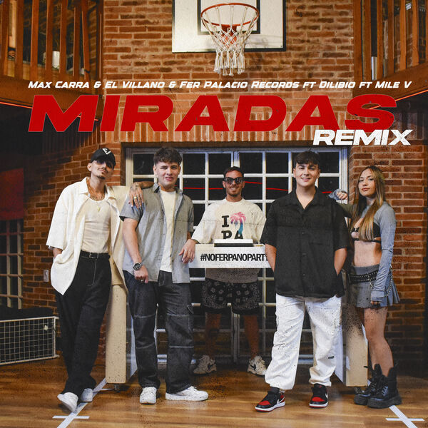 Miradas (Remix), Max Carra, El Villano & Fer Palacio Records feat. Dilibio & Mile V - Qobuz