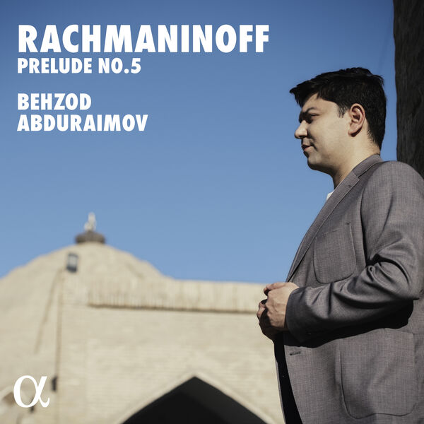 Rachmaninoff: Prelude No. 5, Behzod Abduraimov - Qobuz